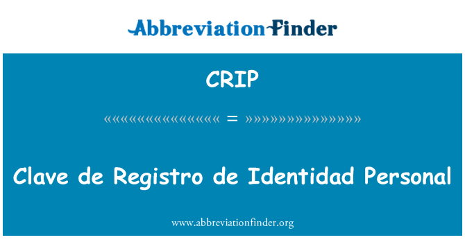 CRIP significa Clave de Registro de Identidad Personal - Clave de ... CRIP significa Clave de Registro de Identidad Personal - Clave de ...