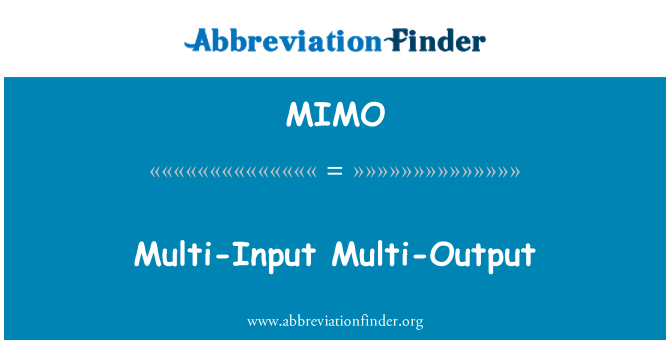 MIMO significa Múltiples señales de salida múltiple - Multi-Input Multi ... MIMO significa Múltiples señales de salida múltiple - Multi-Input Multi ...