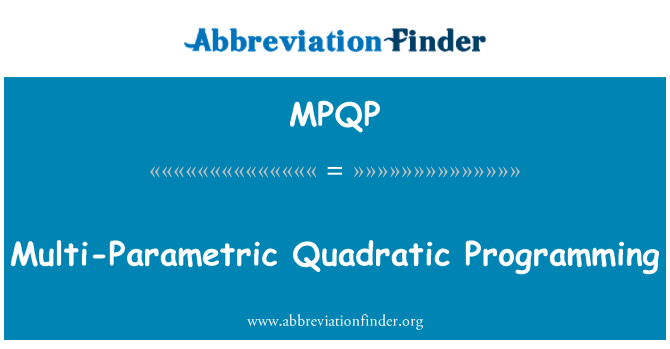 Mpqp 代表 多参数二次规划 Multi Parametric Quadratic Programming