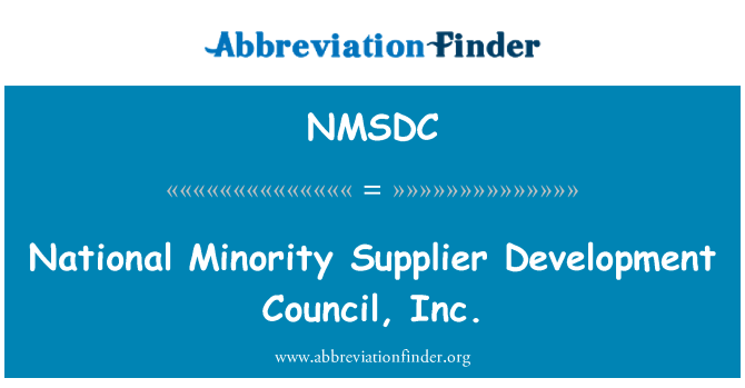 Bedeutung von NMSDC: National Minority Supplier Development Council ... Bedeutung von NMSDC: National Minority Supplier Development Council ...