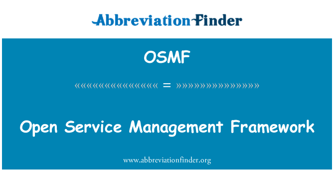 Osmf Definición Open Service Management Framework Open Service Management Framework