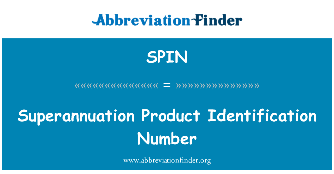 Defini o De SPIN N mero De Identifica o Do Produto De Aposentadoria Superannuation Product 